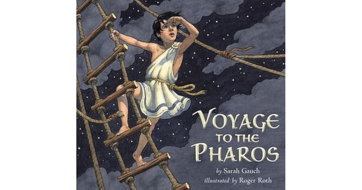 Voyage to the Pharos by Sarah Gauch