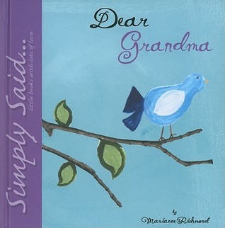 Dear Grandma by Marianne Richmond
