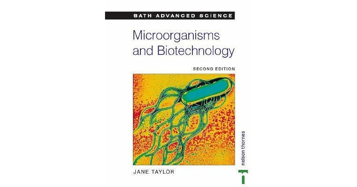 Microorganisms and Biotechnology by Jane Taylor