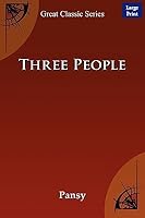 Three People by Pansy — Reviews, Discussion, Bookclubs, Lists