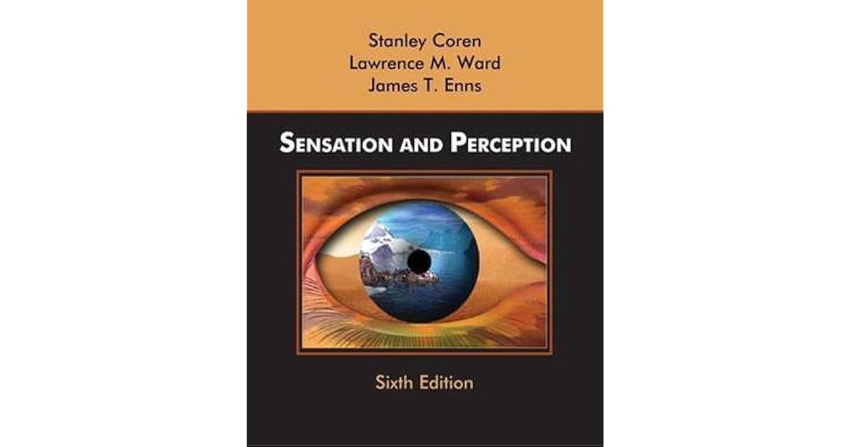 Sensation and Perception by Stanley Coren