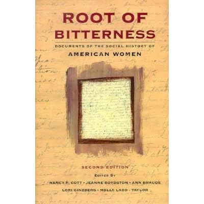 Root of Bitterness: Documents of the Social History of American Women ...