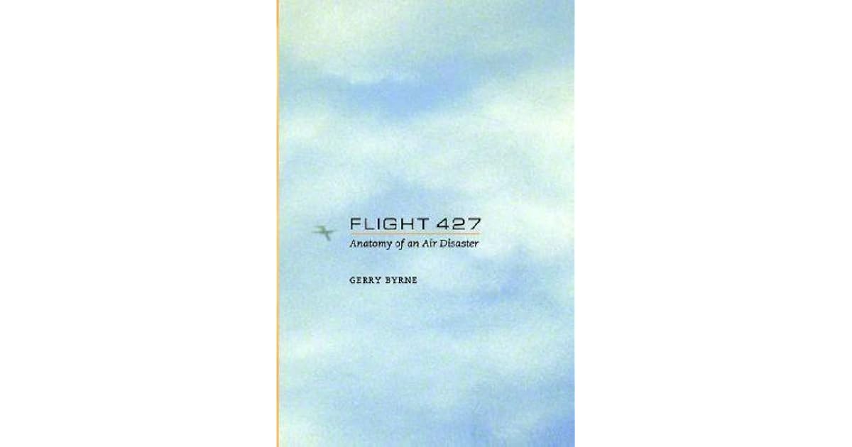 Flight 427: Anatomy of an Air Disaster by Gerry Byrne