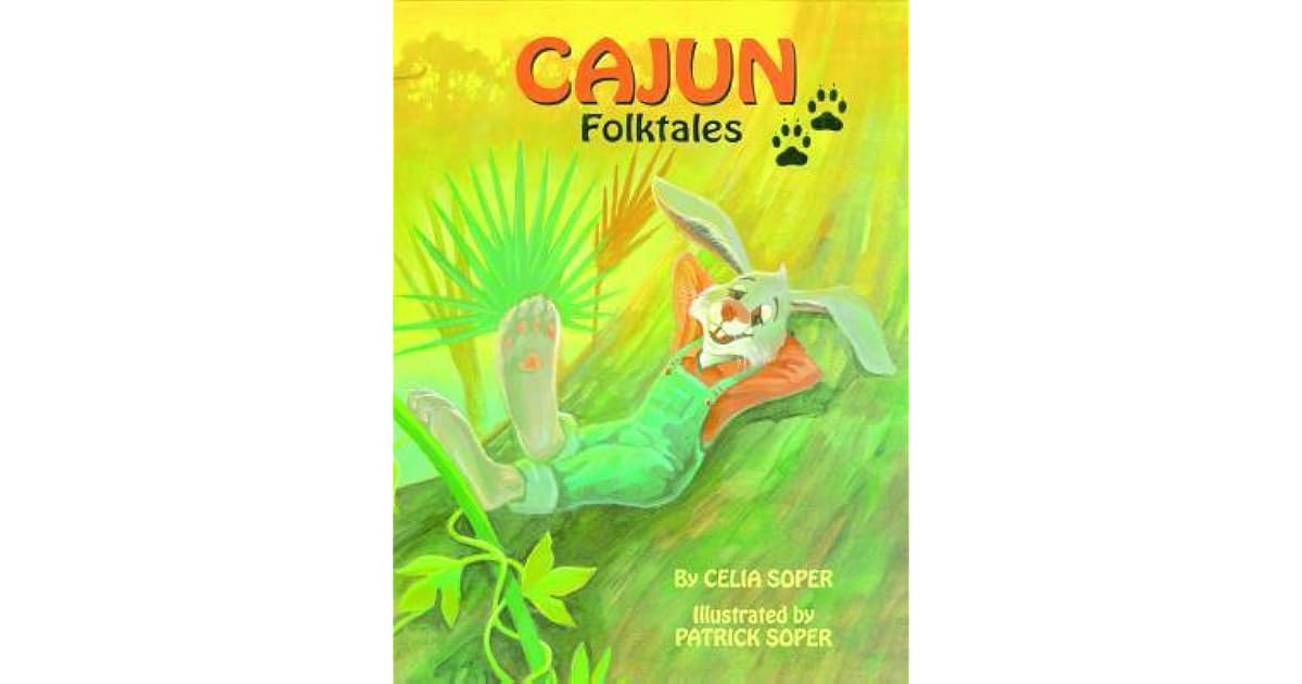 Cajun Folktales by Celia Soper