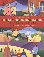Human Communication: The Basic Course by Joseph A. DeVito