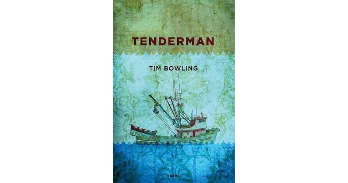 Tenderman by Tim Bowling