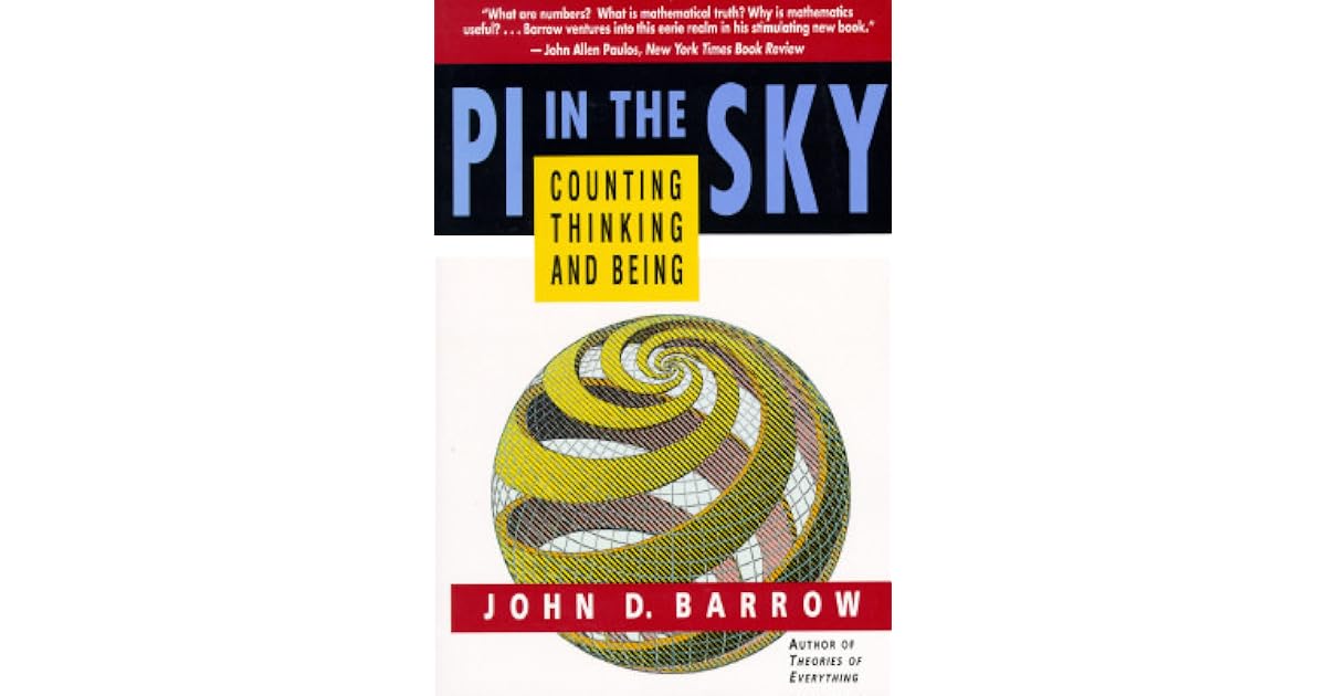PI in the Sky: Counting, Thinking, and Being by John D. Barrow