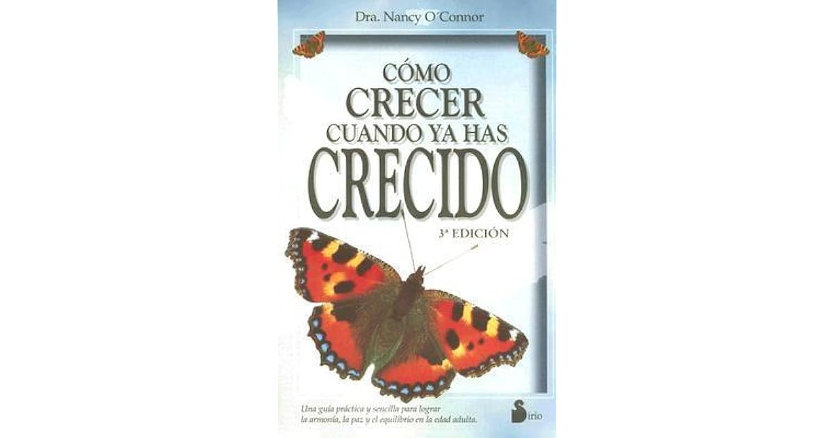 Cómo Crecer Cuando ya has Crecido: Una guía práctica y sencilla para ...