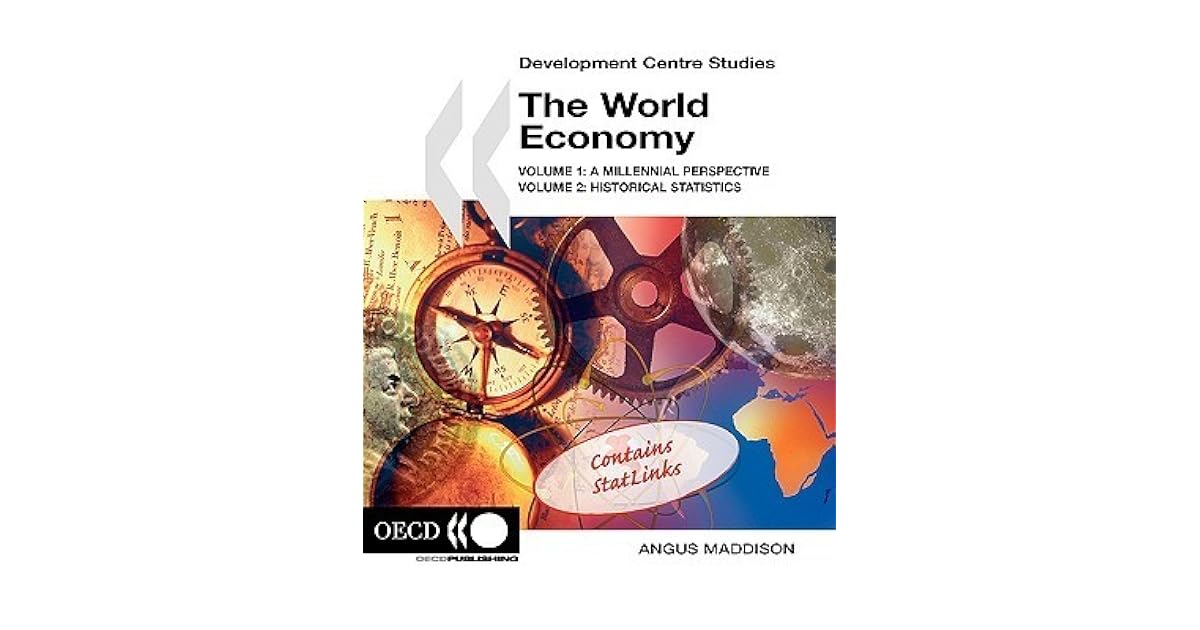 The World Economy: A Millennial Perspective/ Historical Statistics by ...