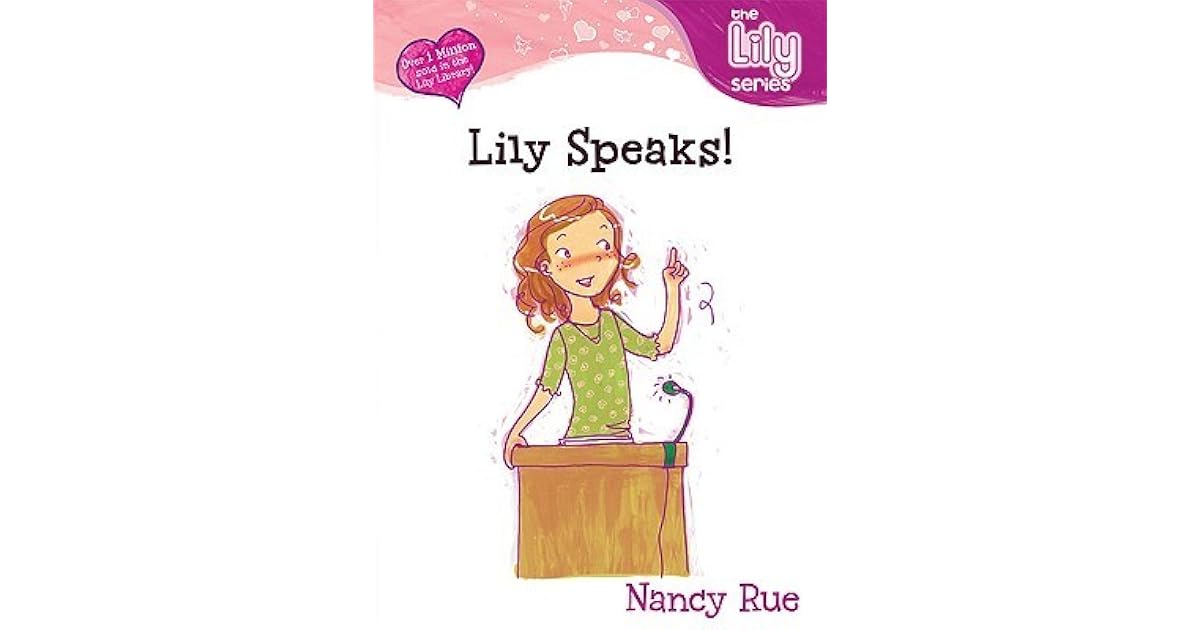 Lily Speaks! (Young Women of Faith: Lily #10) by Nancy N. Rue