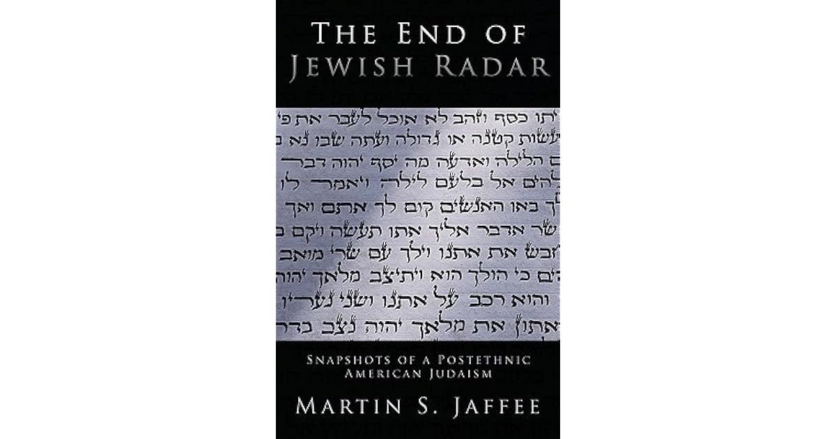 The End of Jewish Radar: Snapshots of a Postethnic American Judaism by ...