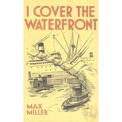 I Cover the Waterfront by Max Miller — Reviews, Discussion, Bookclubs ...