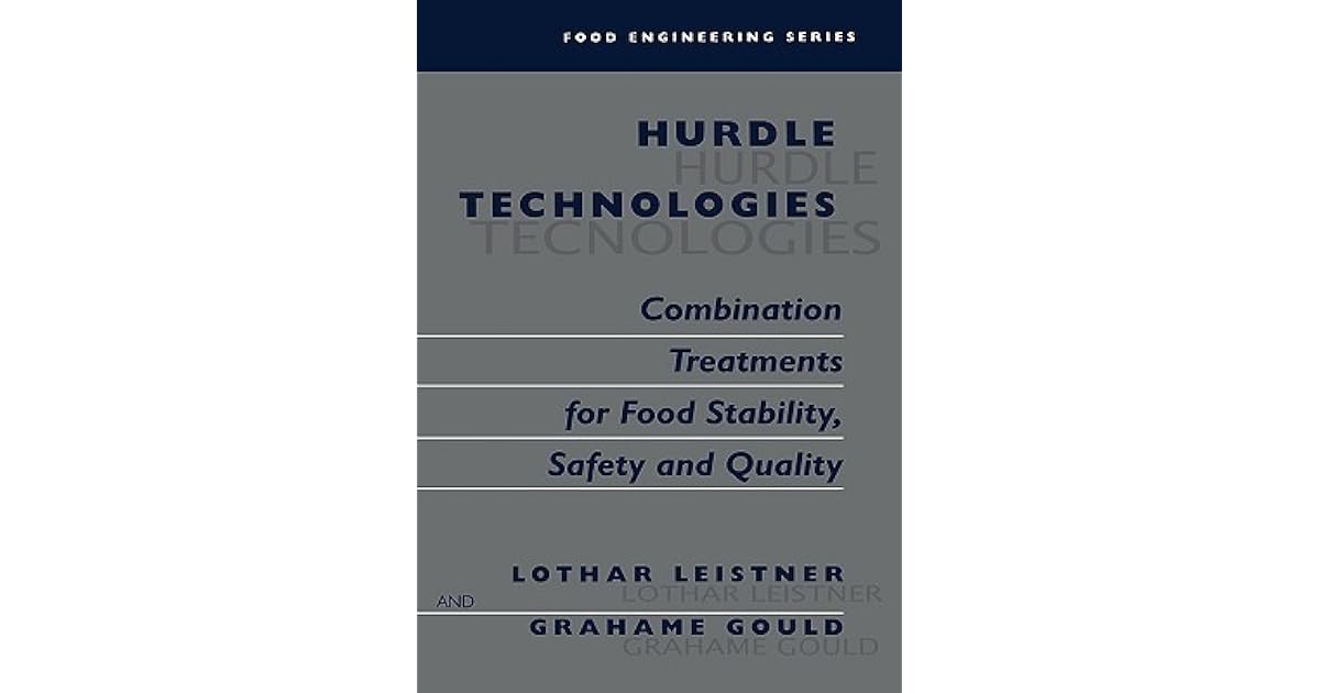 Hurdle Technologies: Combination Treatments for Food Stability, Safety ...