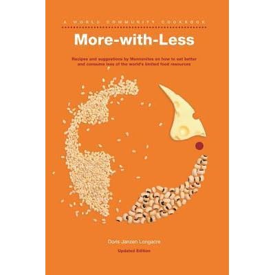 More-With-Less Cookbook by Doris Janzen Longacre — Reviews, Discussion ...
