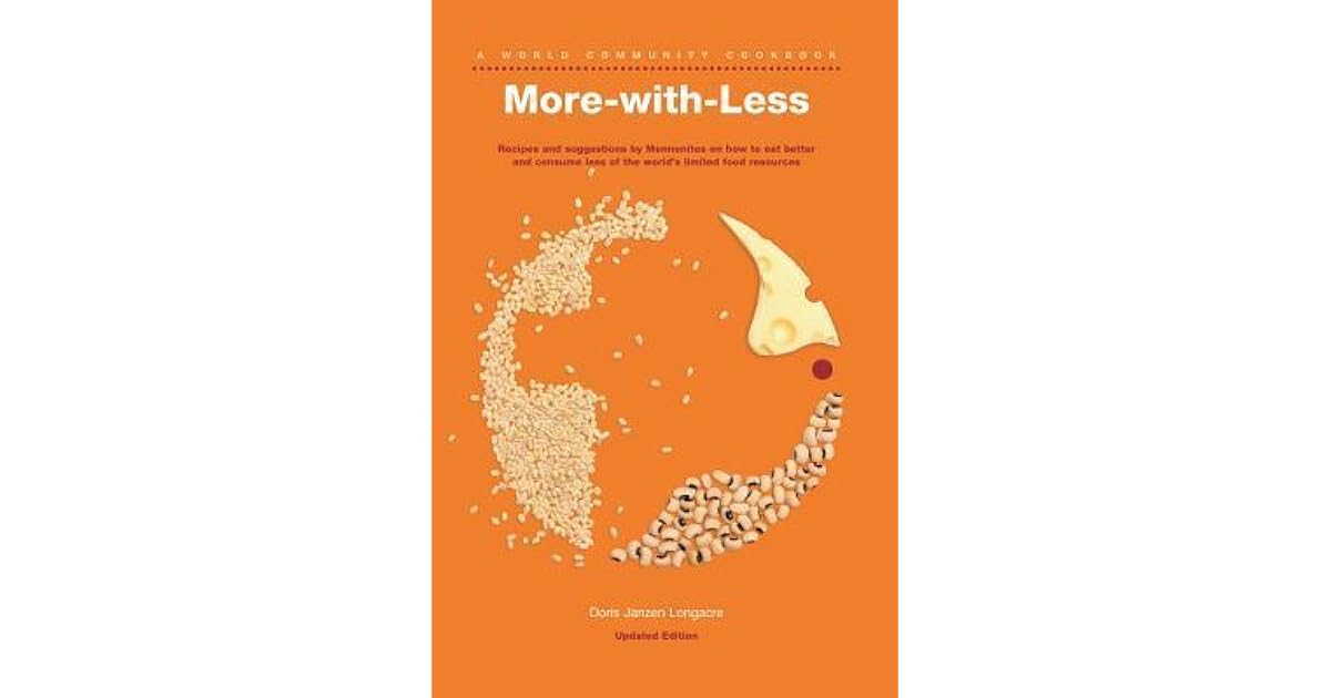 More-with-Less Cookbook: Recipes and suggestions by Mennonites on how ...