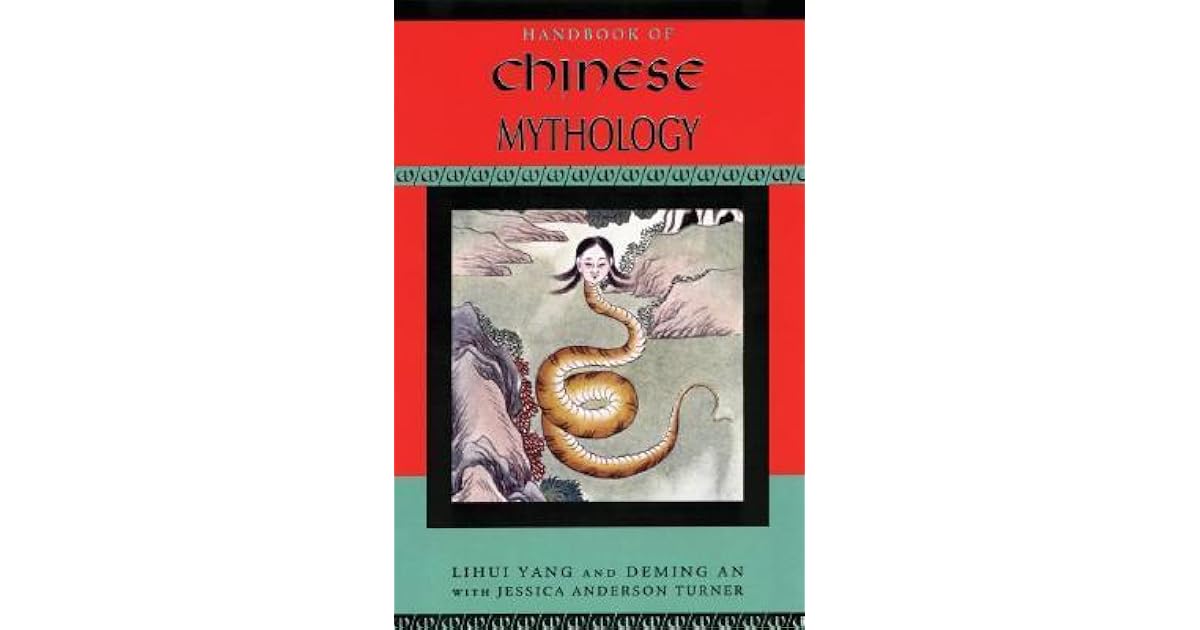 Handbook of Chinese Mythology by Lihui Yang