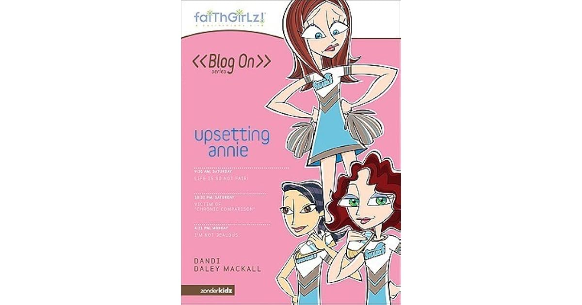 Upsetting Annie (Blog On! #6) by Dandi Daley Mackall