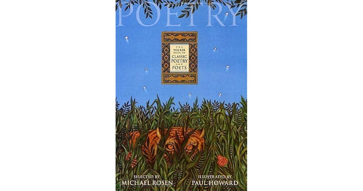 The Walker Book Of Classic Poetry And Poets by Michael Rosen