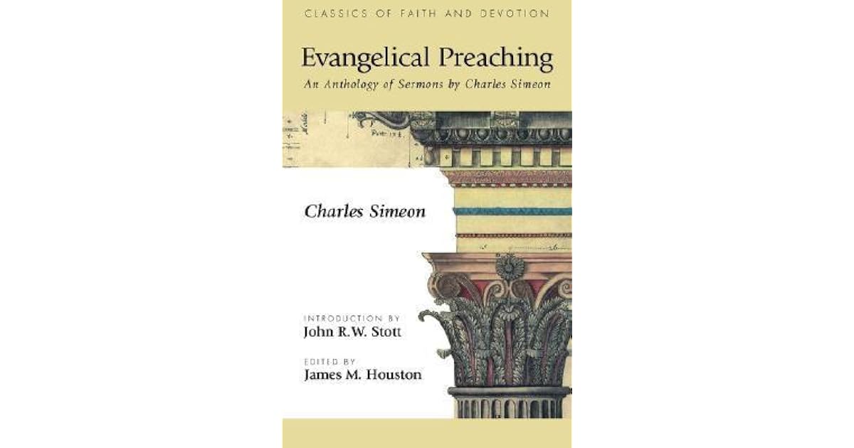 Evangelical Preaching: An Anthology of Sermons by Charles Simeon by ...