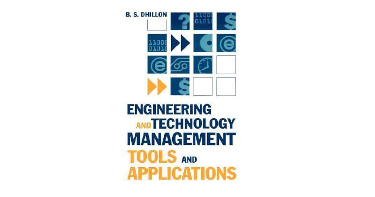 Engineering and Technology Management Tools and Applications by B.S ...