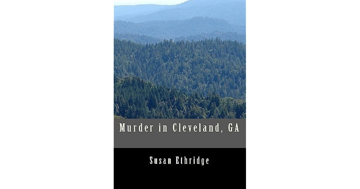 Murder in Cleveland, GA by Susan Ethridge