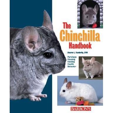 The Chinchilla Handbook by Sharon L. Vanderlip — Reviews, Discussion ...