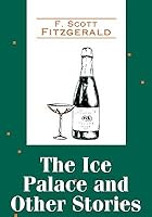The Ice Palace by F. Scott Fitzgerald