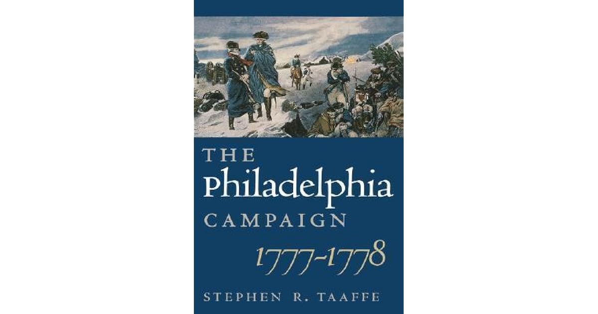 The Philadelphia Campaign, 1777-1778 by Stephen R. Taaffe