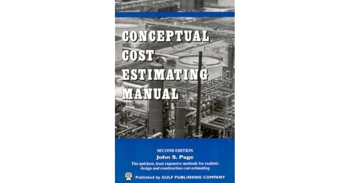 Conceptual Cost Estimating Manual by John S. Page