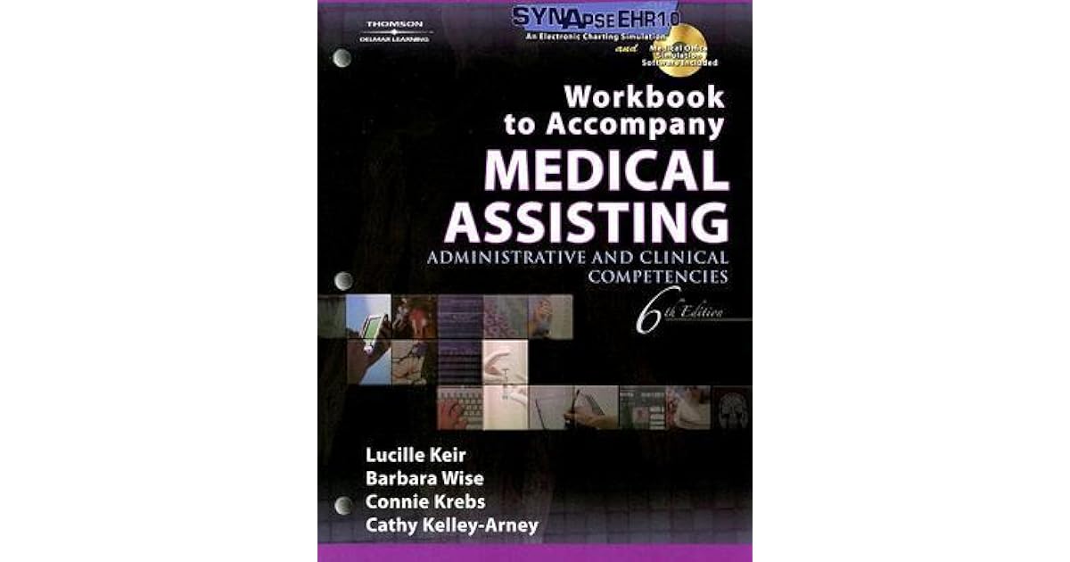 Workbook to Accompany Medical Assisting: Administrative and Clinical ...