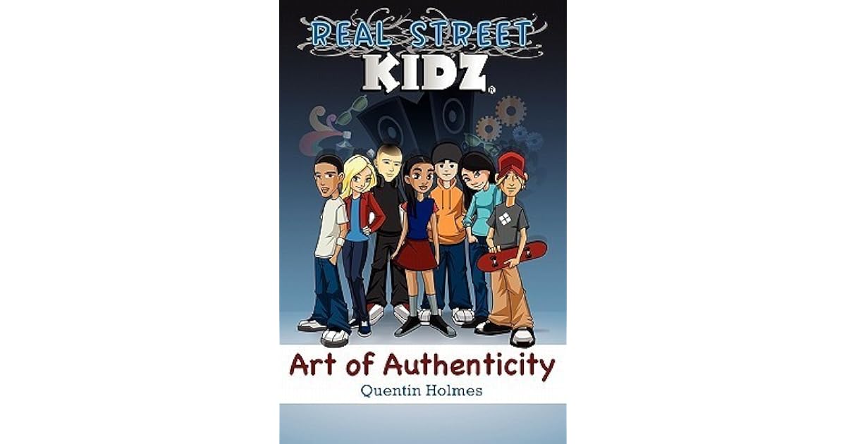 Real Street Kidz: Art of Authenticity by Quentin Holmes