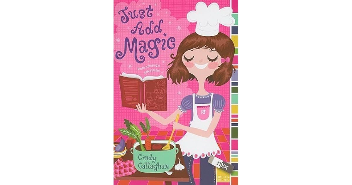 Just Add Magic by Cindy Callaghan