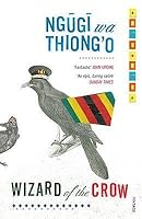 Wizard of the Crow by Ngũgĩ wa Thiong'o