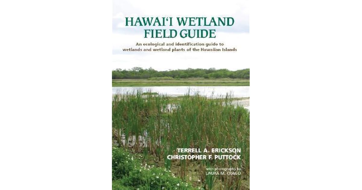 Hawai'i Wetland Field Guide: An Ecological and Identification Guide to ...