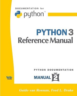 Python 3 Reference Manual: by Guido van Rossum