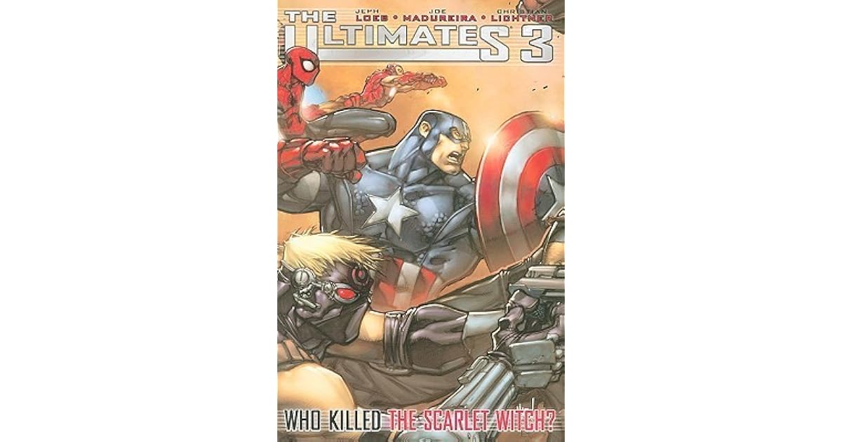 The Ultimates 3: Who Killed the Scarlet Witch? by Jeph Loeb