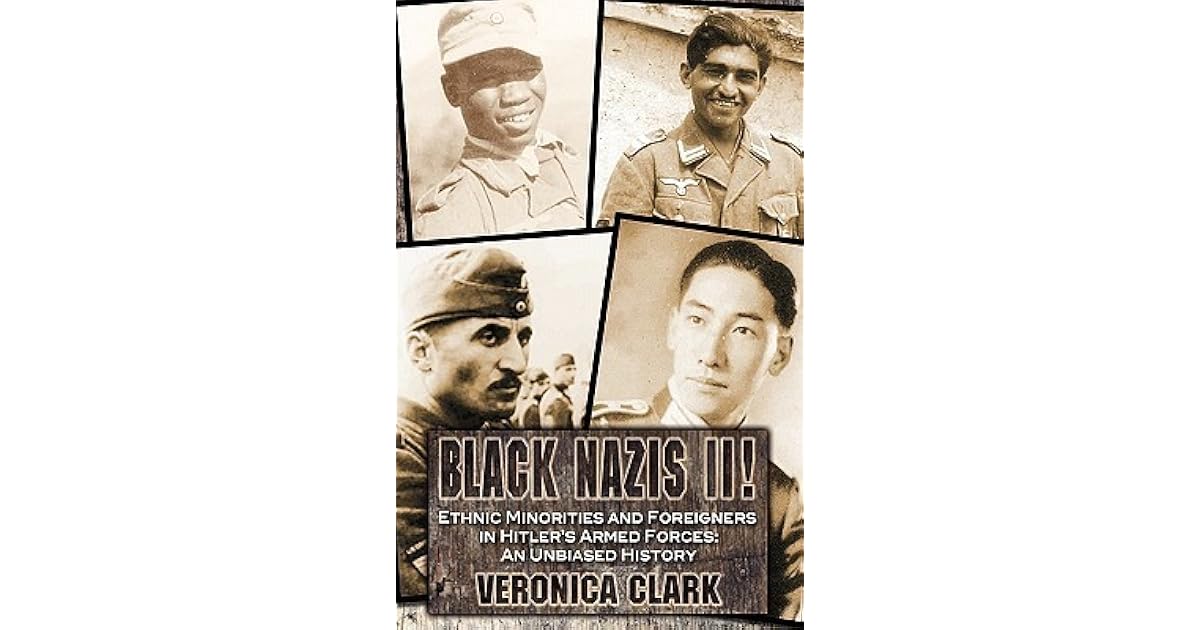 Black Nazis II!: Ethnic Minorities and Foreigners in Hitler's Armed ...