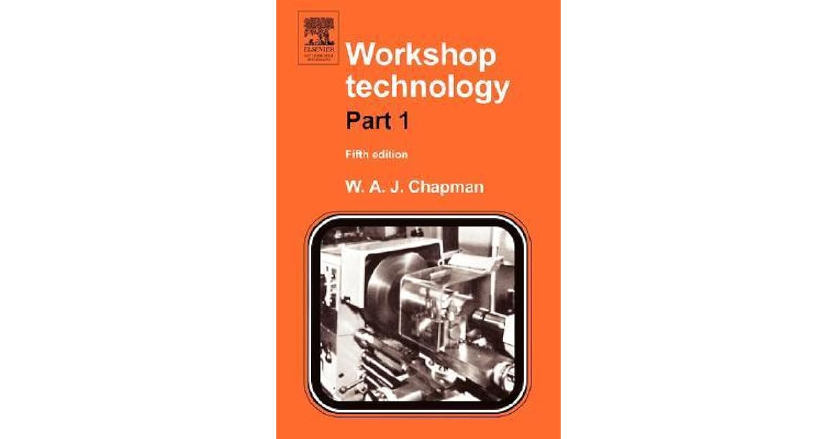 Workshop Technology, Part 1 by W.A.J. Chapman