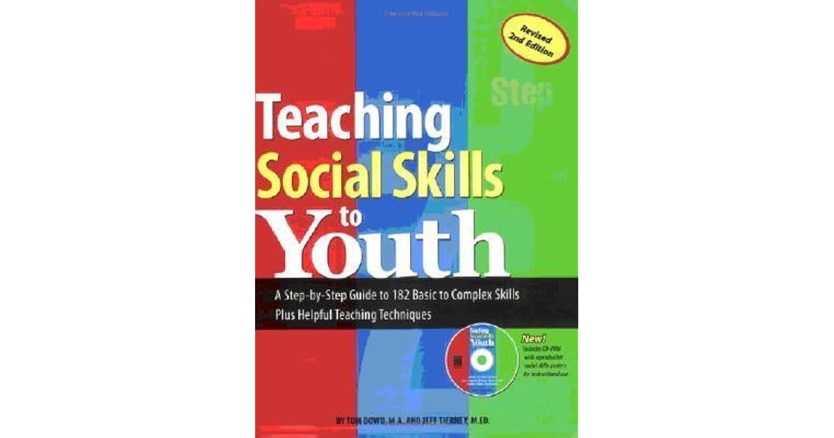 Teaching Social Skills to Youth: A Step-By-Step Guide to 182 Basic to ...
