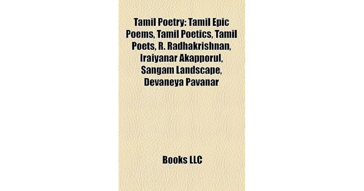 Tamil Poetry: Tamil Epic Poems, Tamil Poetics, Tamil Poets, R ...
