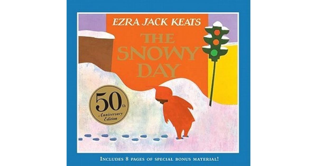 The Snowy Day by Ezra Jack Keats