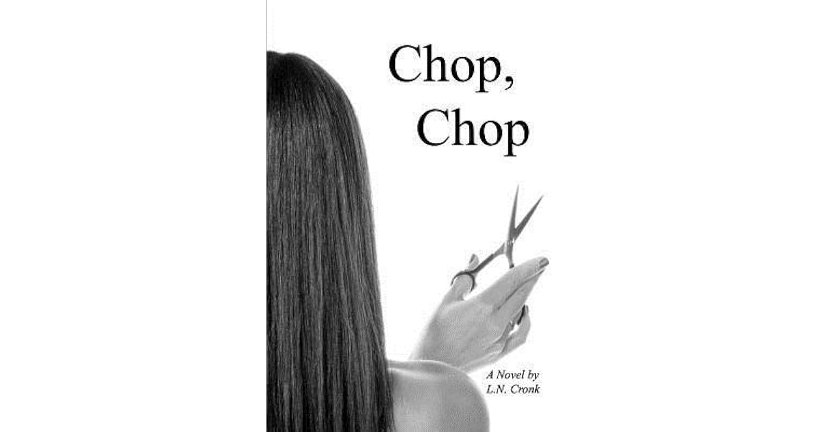 Chop, Chop (Chop, Chop, #1) by L.N. Cronk