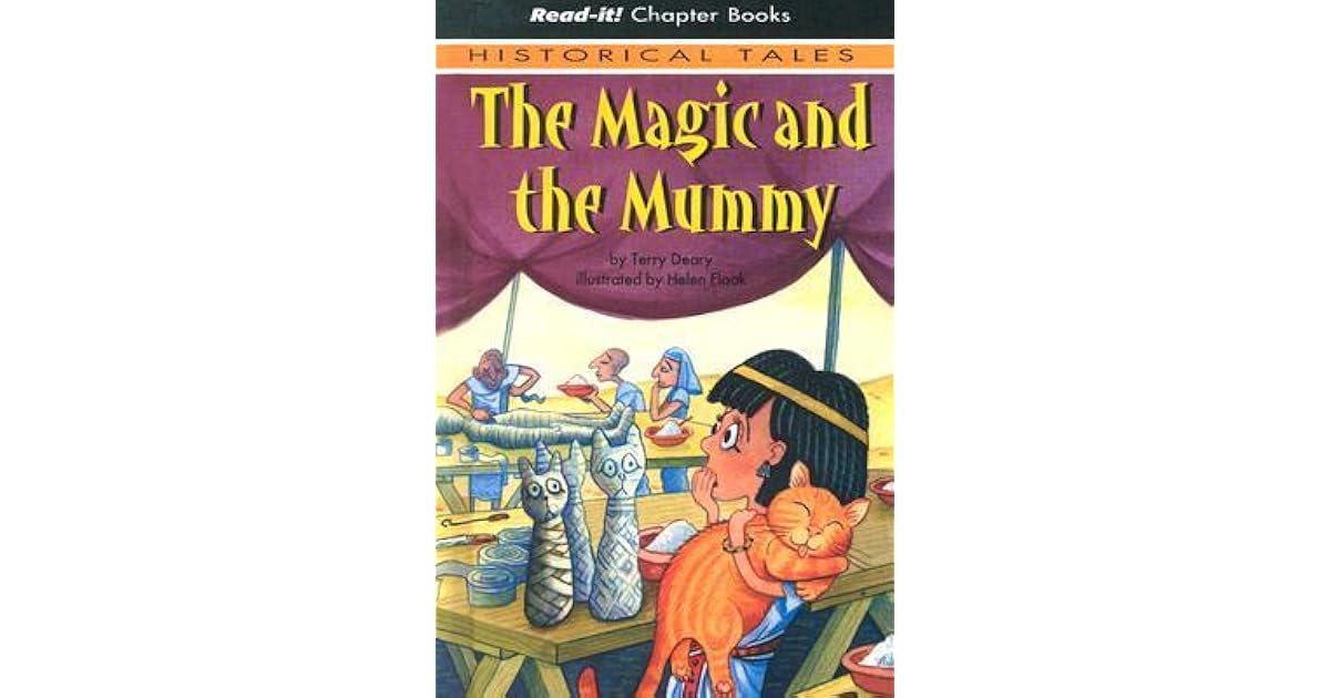The Magic and the Mummy by Terry Deary