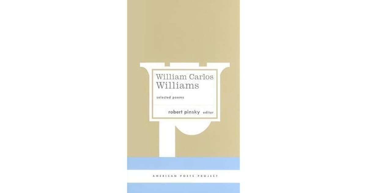 William Carlos Williams: Selected Poems by William Carlos Williams