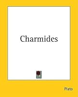 Charmides by Plato — Reviews, Discussion, Bookclubs, Lists