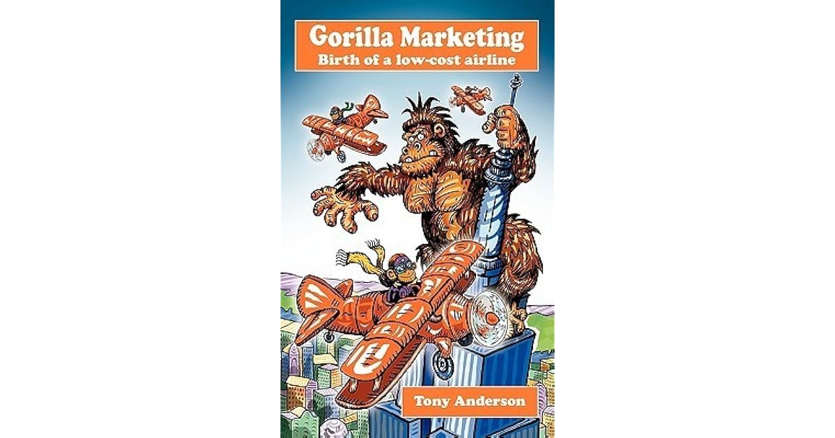 Gorilla Marketing by Tony Anderson