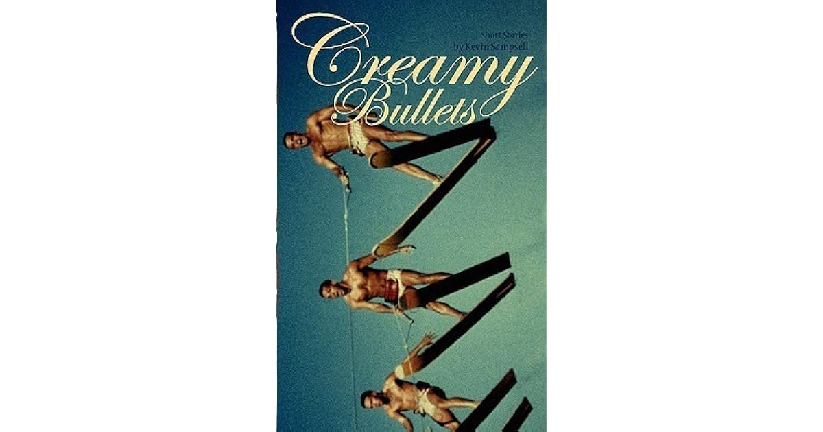 Creamy Bullets by Kevin Sampsell