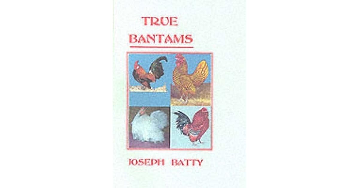 True Bantams by Joseph Batty