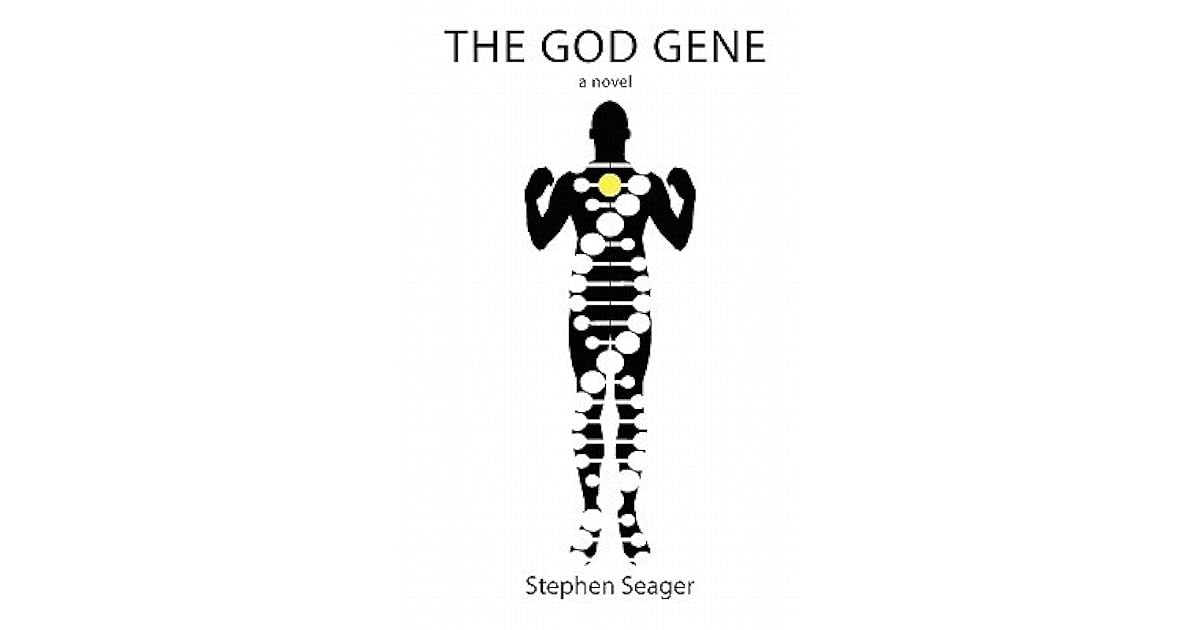 The God Gene by Stephen B. Seager