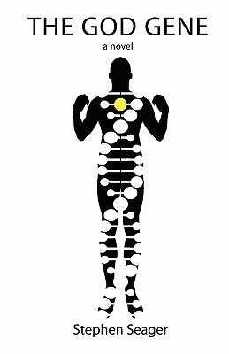 The God Gene by Stephen B. Seager